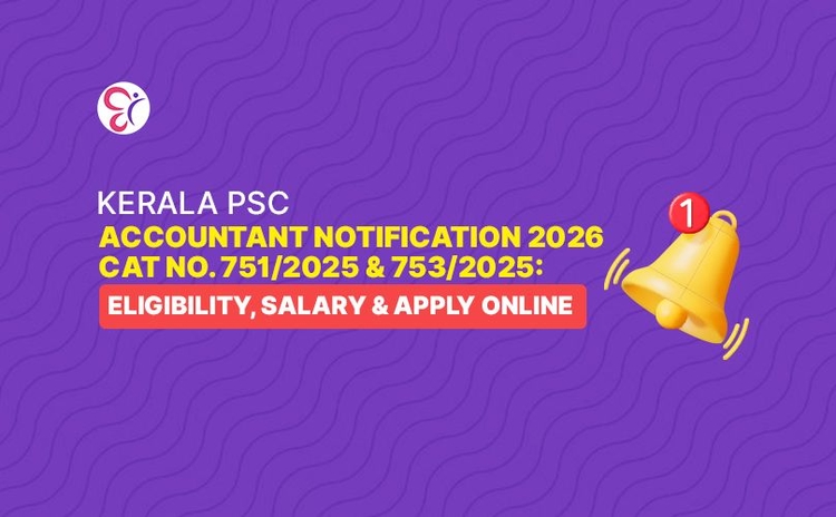 Kerala PSC Accountant Exam Date 2026 | Cat No 363, 751 & More