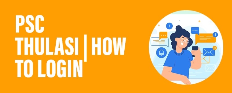 PSC Thulasi | How to Login